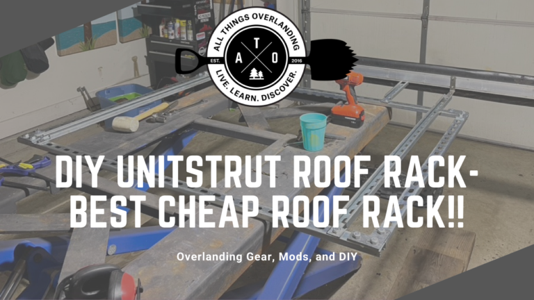 DIY Unistrut Roof Rack - All Things Overlanding